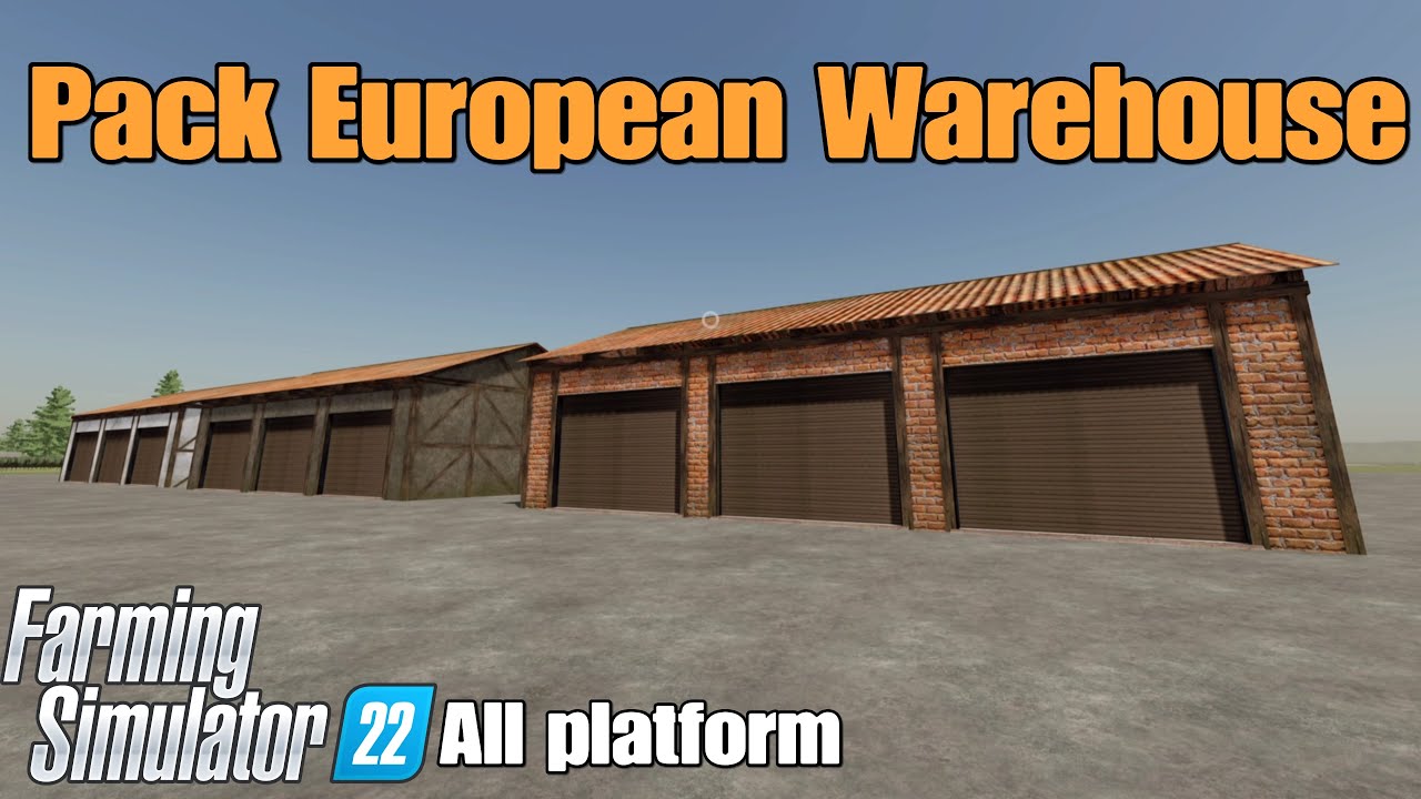 Pack European Warehouse / FS22 mod for all platforms - YouTube