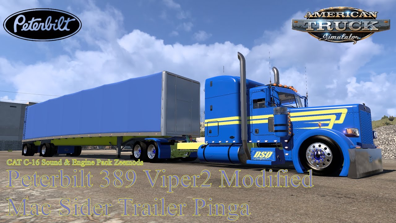 (ATS 1.49)Peterbilt 389 Viper2 Modified + Mac Sider Trailer Pinga + Cat ...