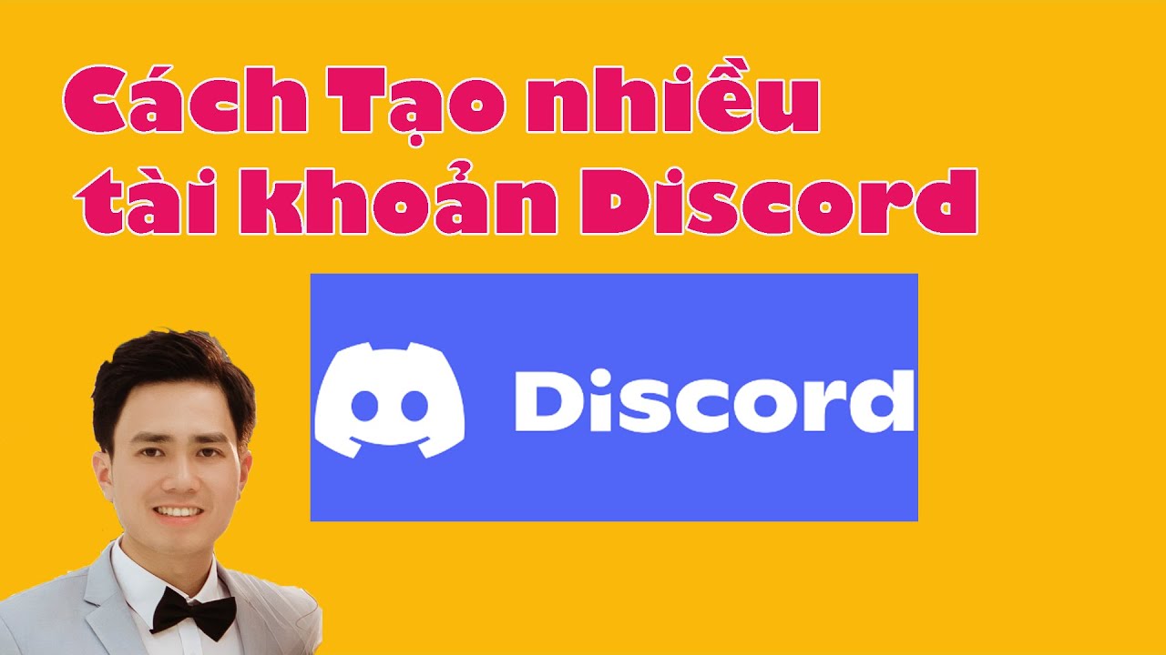 Cách Tạo nhiều tài khoản Discord - YouTube