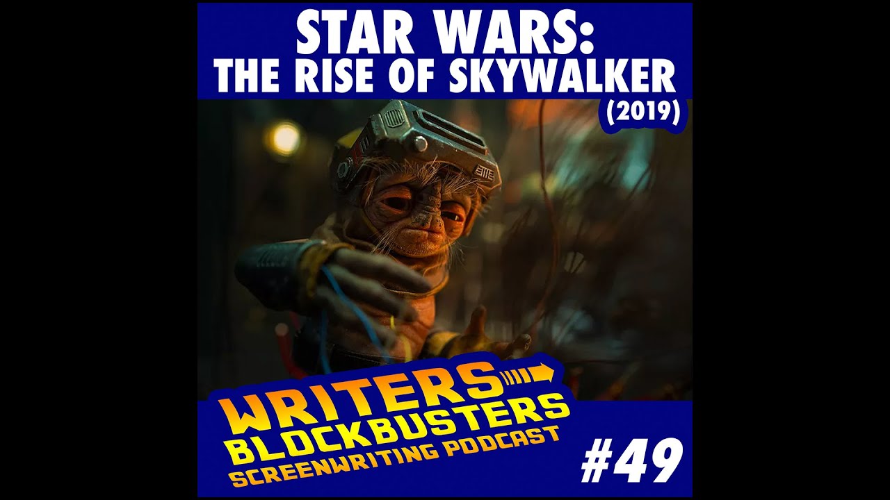 Star Wars: The Rise Of Skywalker (2019) | Writers/Blockbusters ...