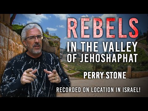 Rebels in the Valley of Jehoshaphat | Perry Stone - YouTube