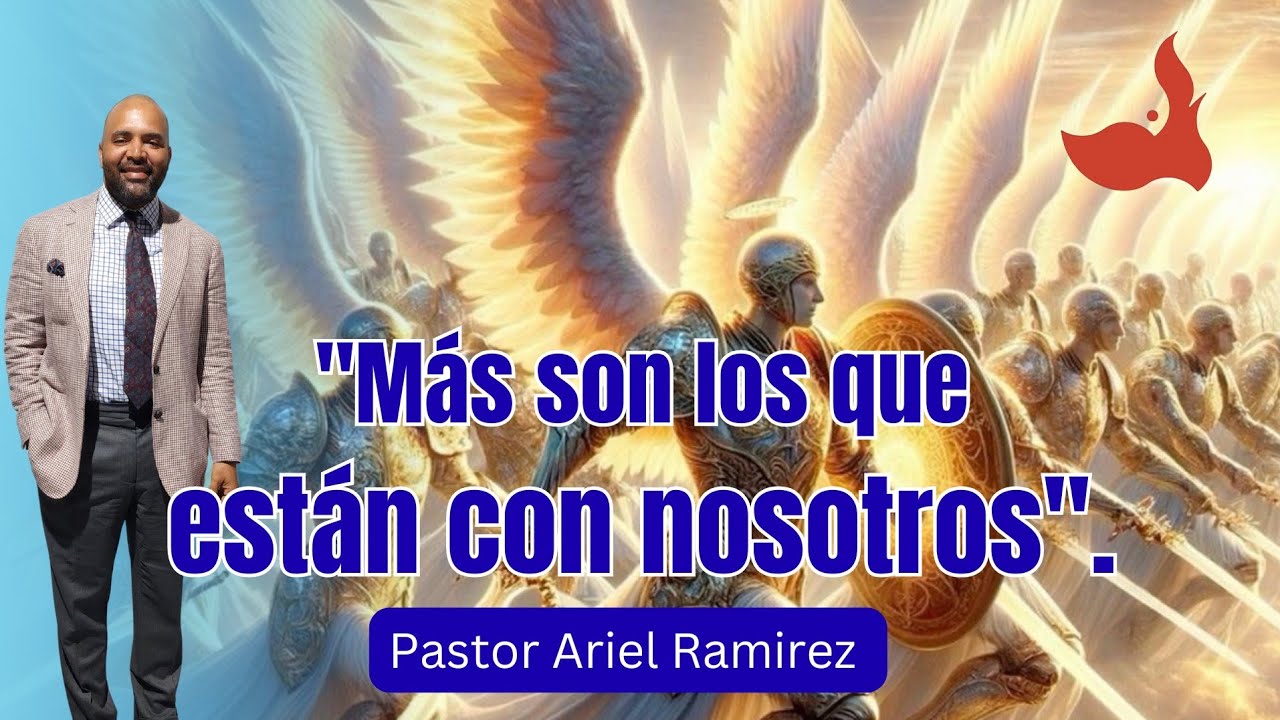 Más Son Los Que Están Con Nosotros | Predicación | Pastor Ariel Ramirez ...