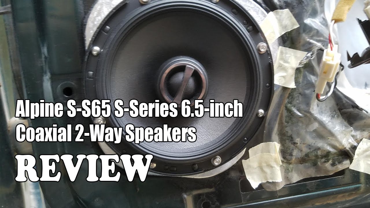Review Alpine S-S65 S-Series 6.5-inch Coaxial 2-Way Speakers 2023 - YouTube