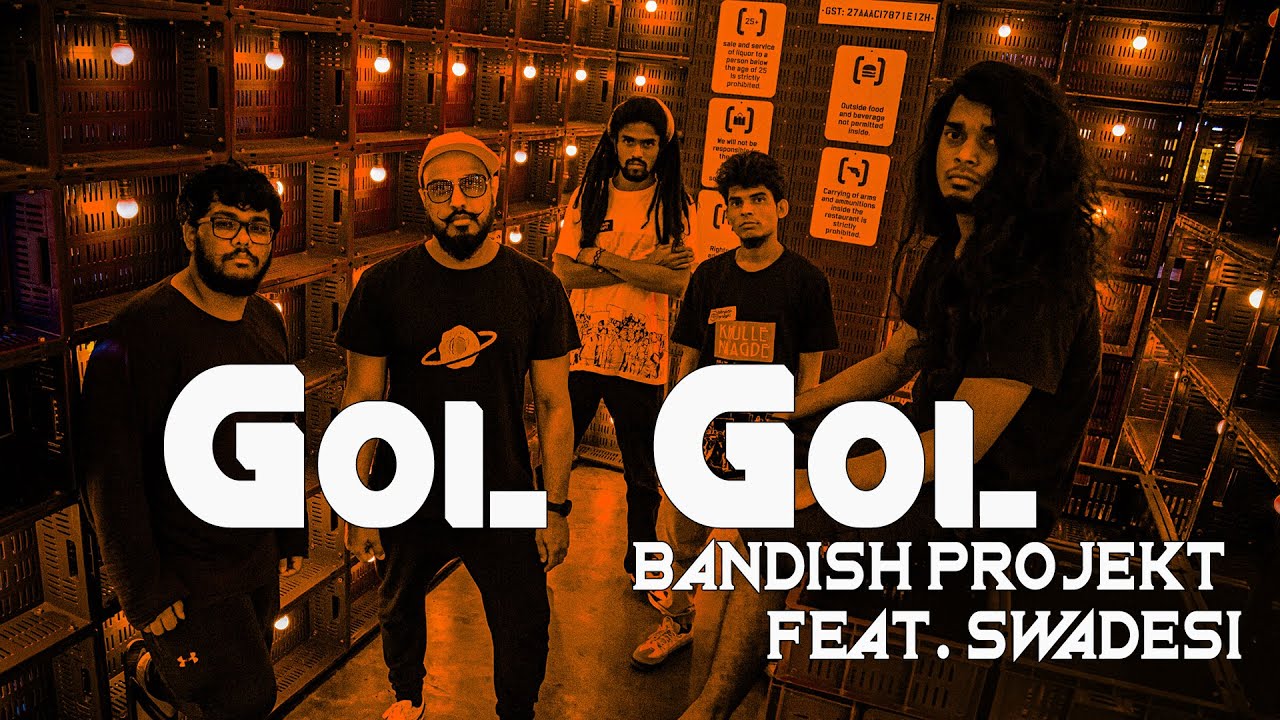 Bandish Projekt - Gol Gol - Feat Mc Mawali, Mc Todfod , Maharya, 100 ...