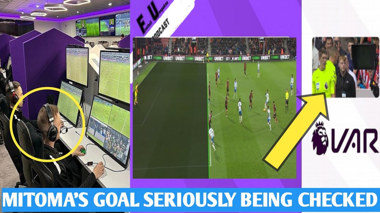 🔥🔥🔥VAR Confirms Goal After Mitoma's Onside Position |Bournemouth vs ...