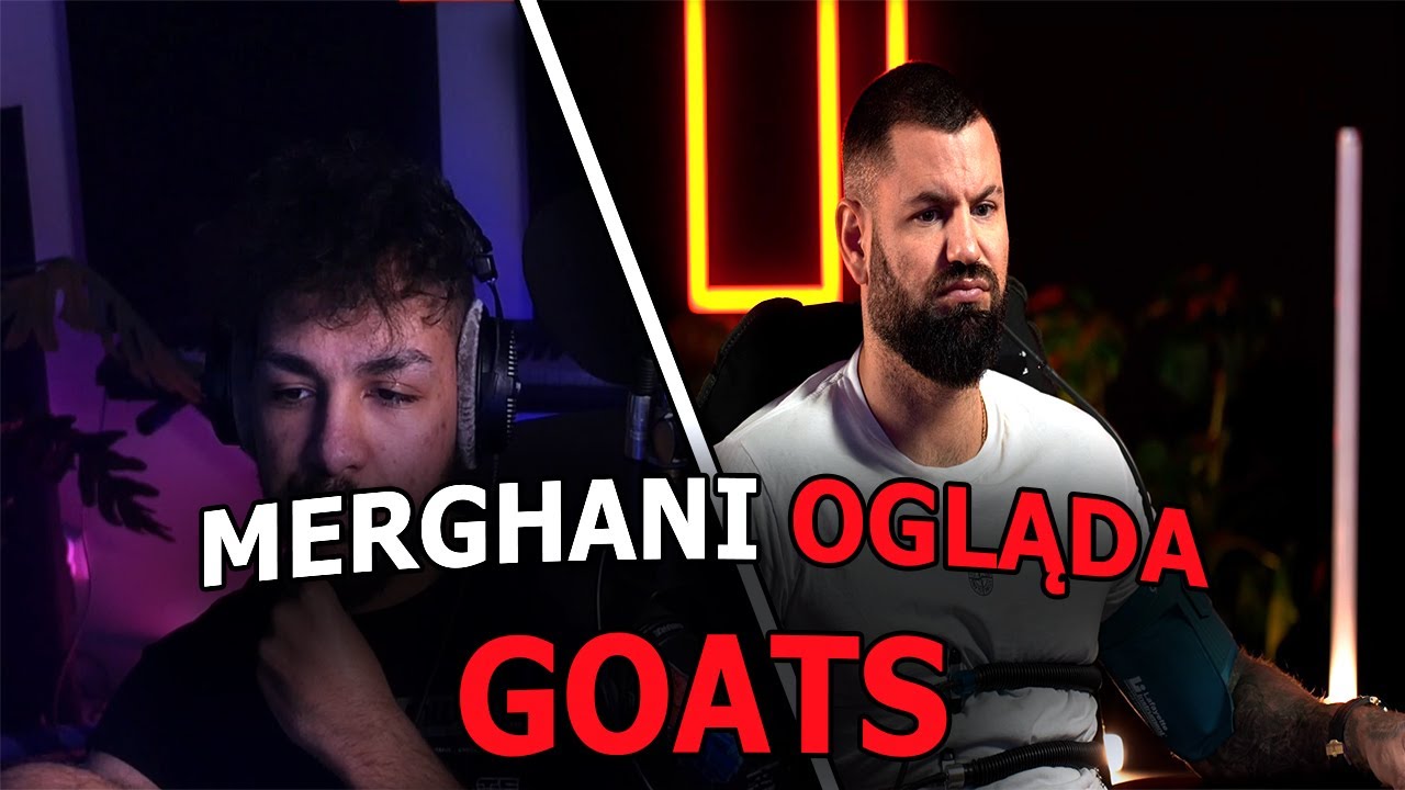 MERGHANI OGLĄDA GOATS - YouTube