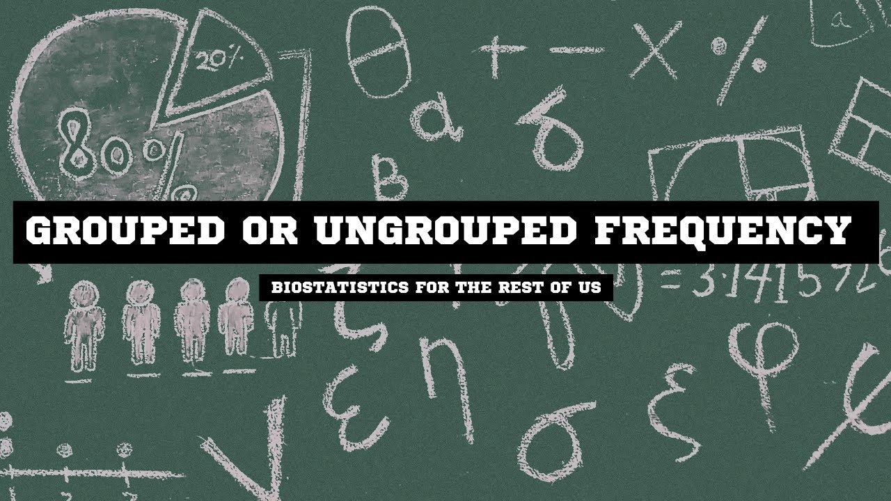 To group or not to group? An introduction to grouped frequency ...