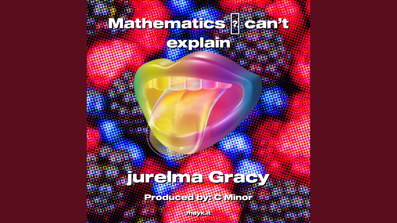 Mathematics can’t explain - YouTube