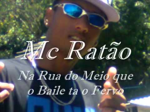 Mc Ratão - Na Rua do Meio que o Baile ta o Fervo(lançamento2013) - YouTube