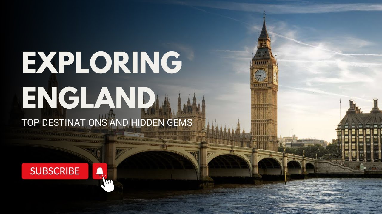 Exploring England: Top Destinations and Hidden Gems | Discover London ...