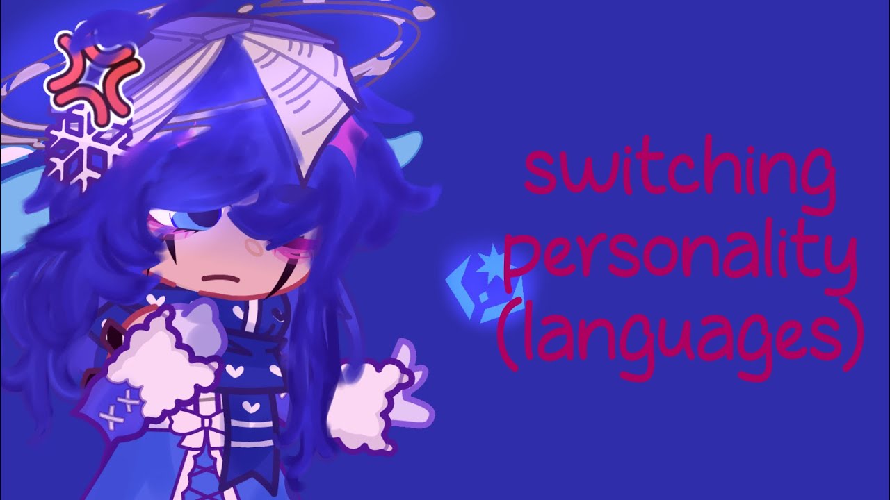 “switching personality(language 🙃)//solarballs🐟||xenas” - YouTube
