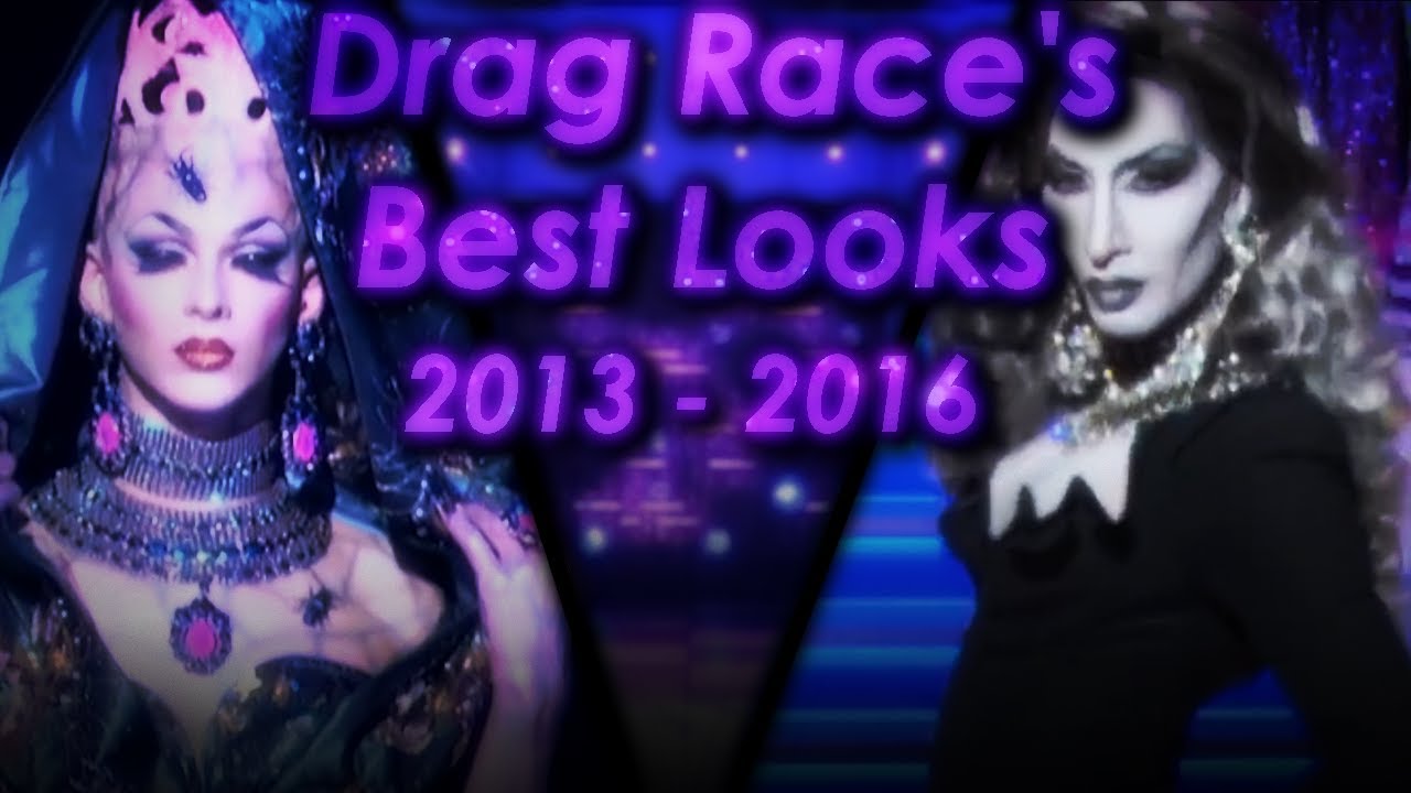 Best Looks of Drag Race | 2013 - 2016 - YouTube