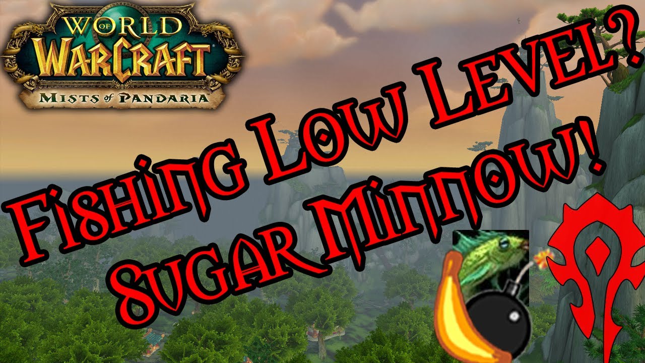 Not leveled your fishing? No Problem! Sugar Minnow! | World Of Warcraft ...