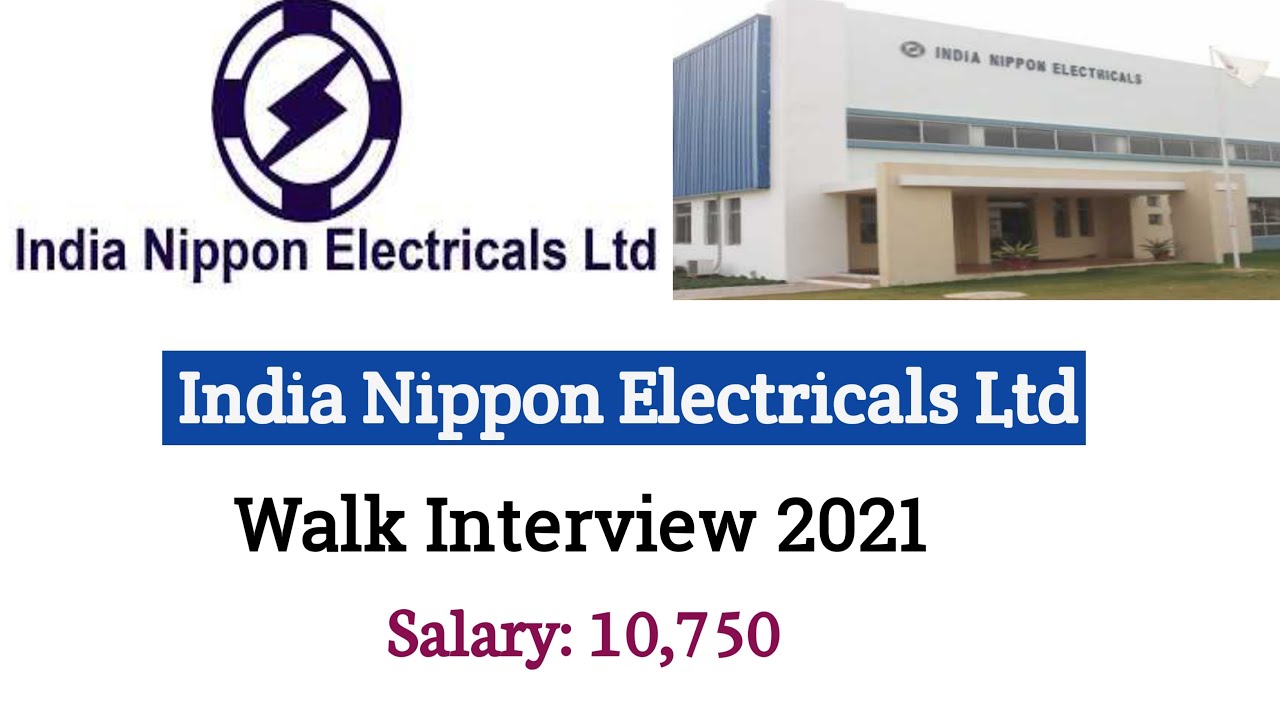India Nippon Electricals Ltd recruitment 2021 | India Nippon walk ...