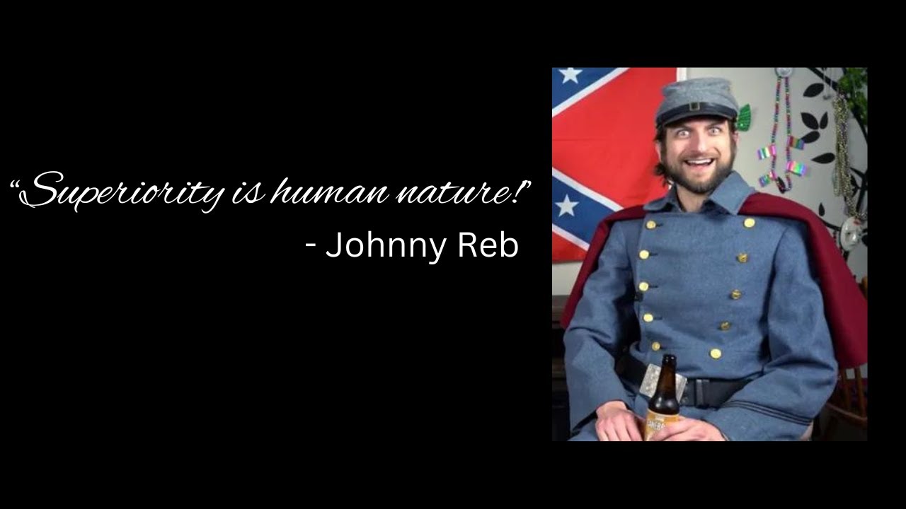 Johnny Reb (Checkmate Lincolnites!) being racist for 4 minutes and 36 ...