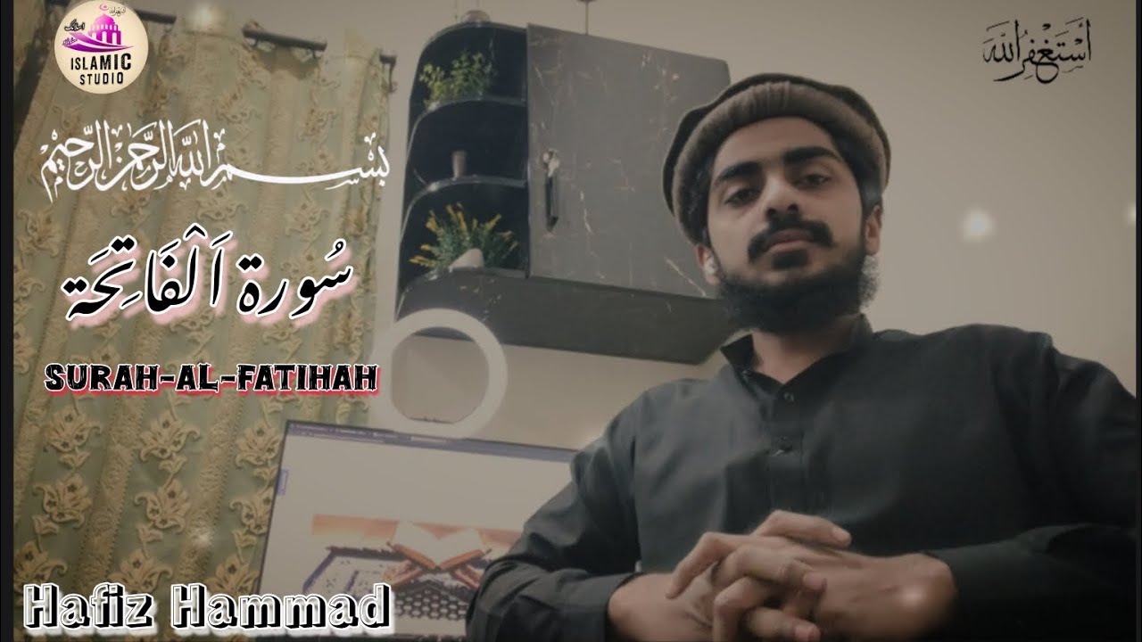 Surah-Al-Fatihah//Hafiz Hammad//Heart touching voice - YouTube