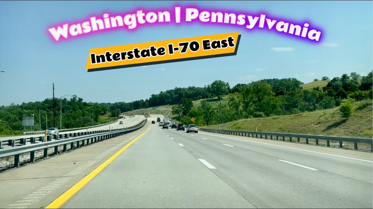 4k Drive : Washington, Pennsylvania | Interstate I-70 Eastbound - YouTube
