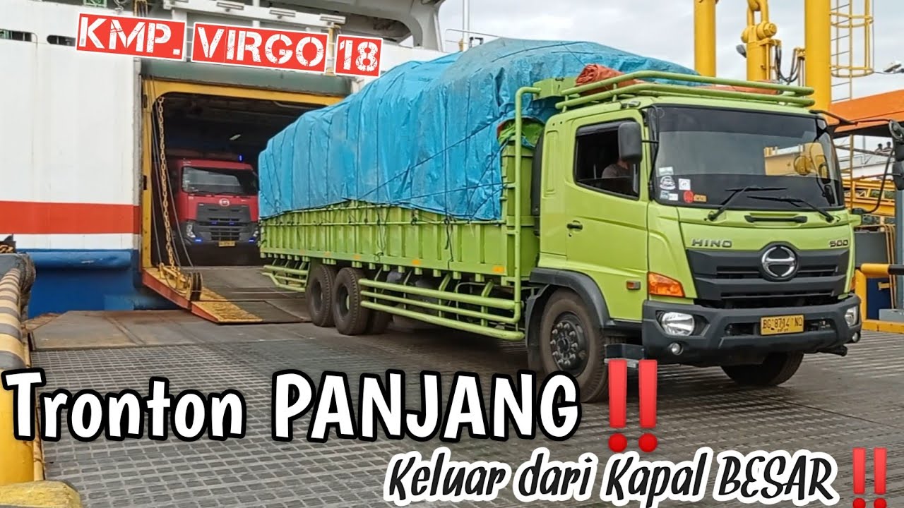 Tronton PANJANG‼️Keluar dari Kapal BESAR‼️| Kmp. Virgo 18 - YouTube