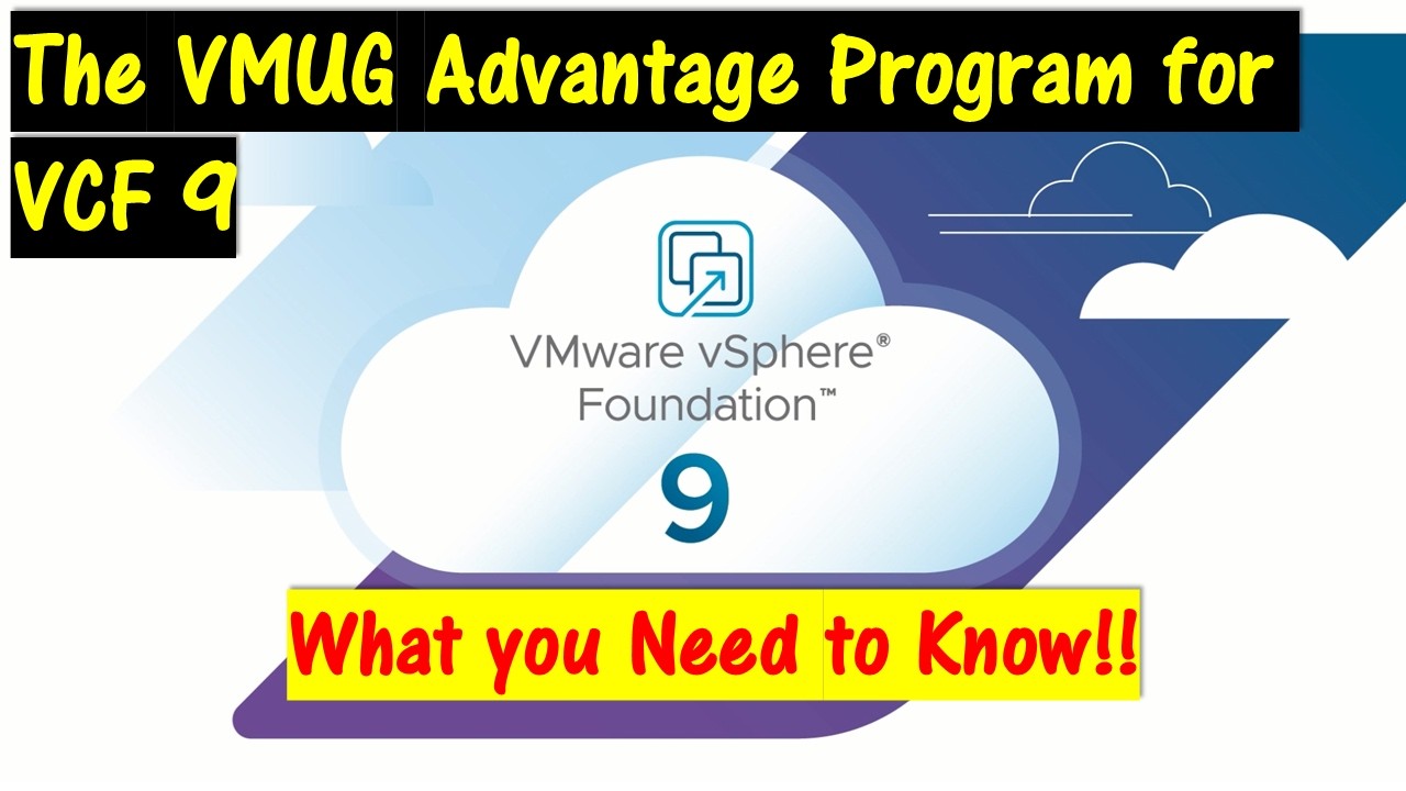 The VMUG Advantage Program for VCF 9.0 - What you Need to Know!! - YouTube