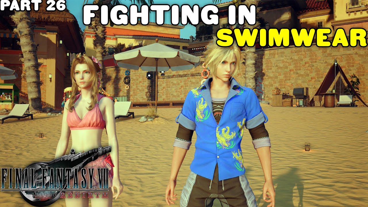 Final Fantasy VII Rebirth Part 26 - Fighting In Swimwear - YouTube