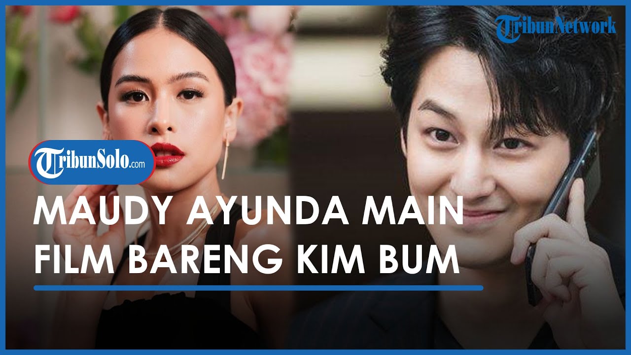 Heboh, Maudy Ayunda Dikabarkan Bakal Main Film Bareng Kim Bum di Garut - YouTube