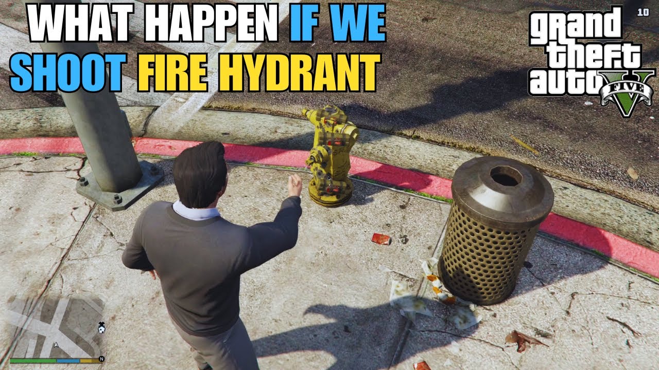 SHOOTING A FIRE HYDRANT IN GTA 5 - YouTube