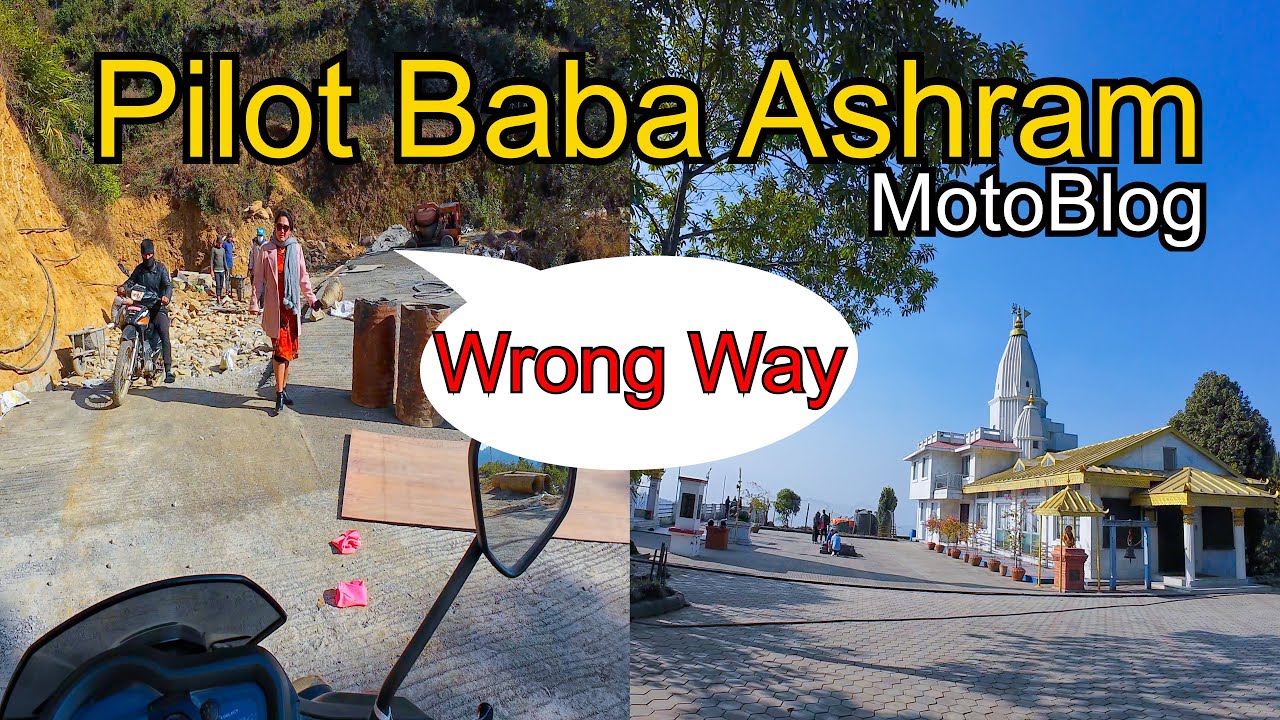 Pilot Baba Ashram || Moto Blog || Wrong Way To Pilot Baba Ashram 🥲 || Worst Road Conditions ...
