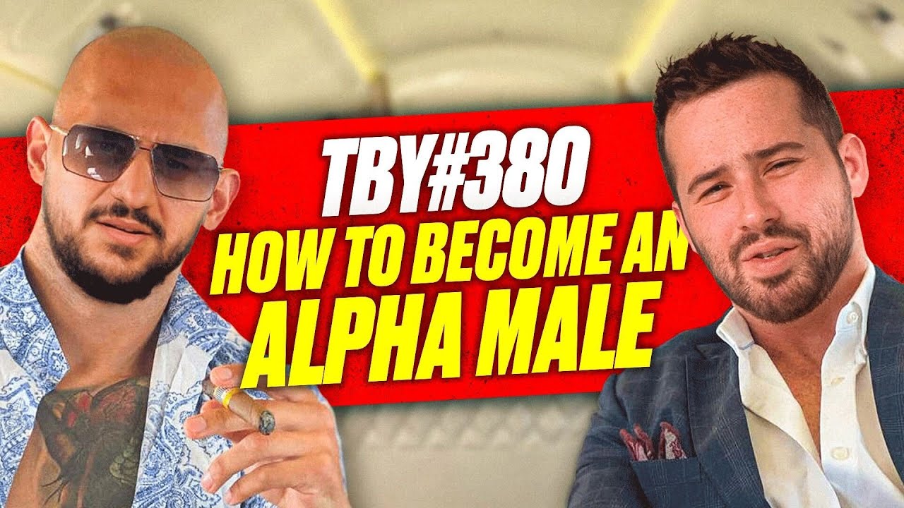 How To Become An Alpha Male | The Basement Yard #380 - YouTube