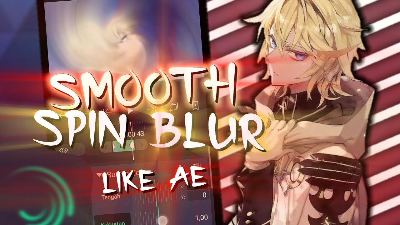 Tutorial Smooth Spin Blur Like AE | Alightmotion - YouTube