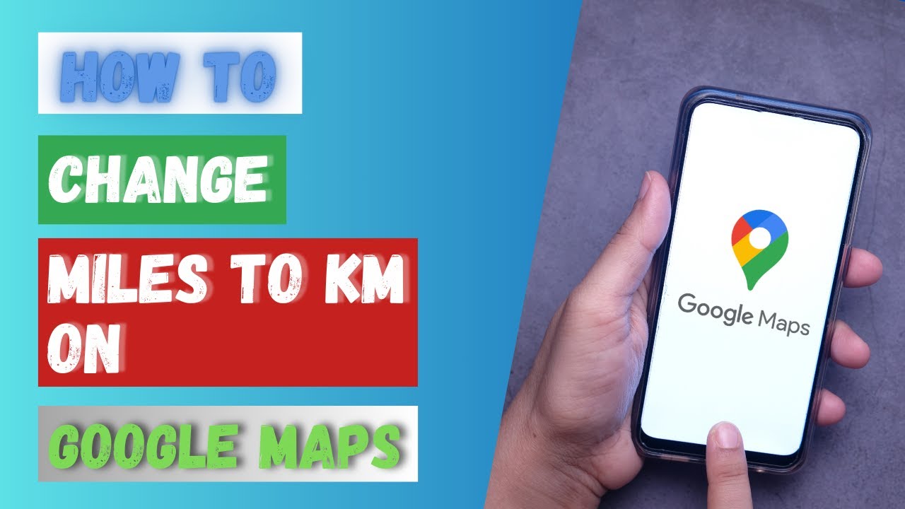 How to Change Miles to KM on Google Maps 2024? - YouTube
