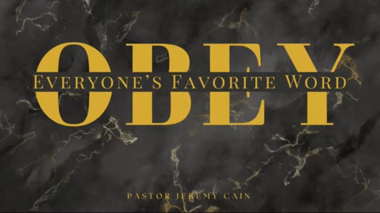 4/28/24 Sunday "Everyone's Favorite Word (OBEY)" Pastor Cain - YouTube