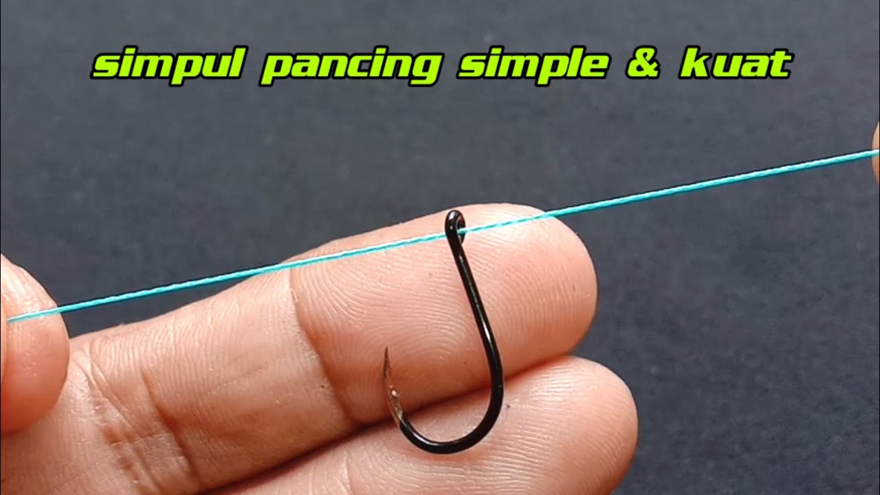 cara mudah mengikat kail pancing - simpul pancing - YouTube