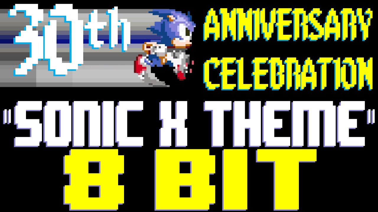 Sonic X Theme [8 Bit Tribute to Sonic The Hedgehog 30th Anniversary ...