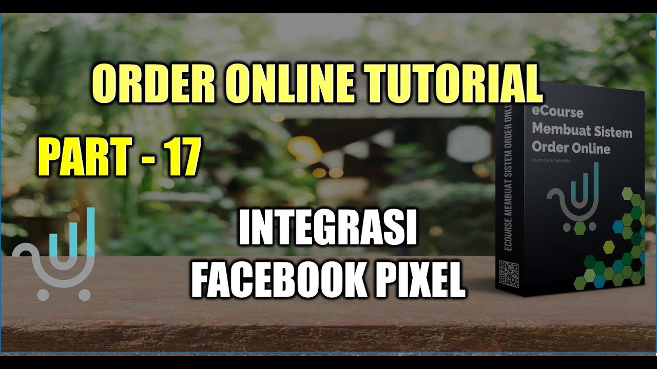 Order Online Tutorial Part 17 Integrasi Facebook Pixel - YouTube