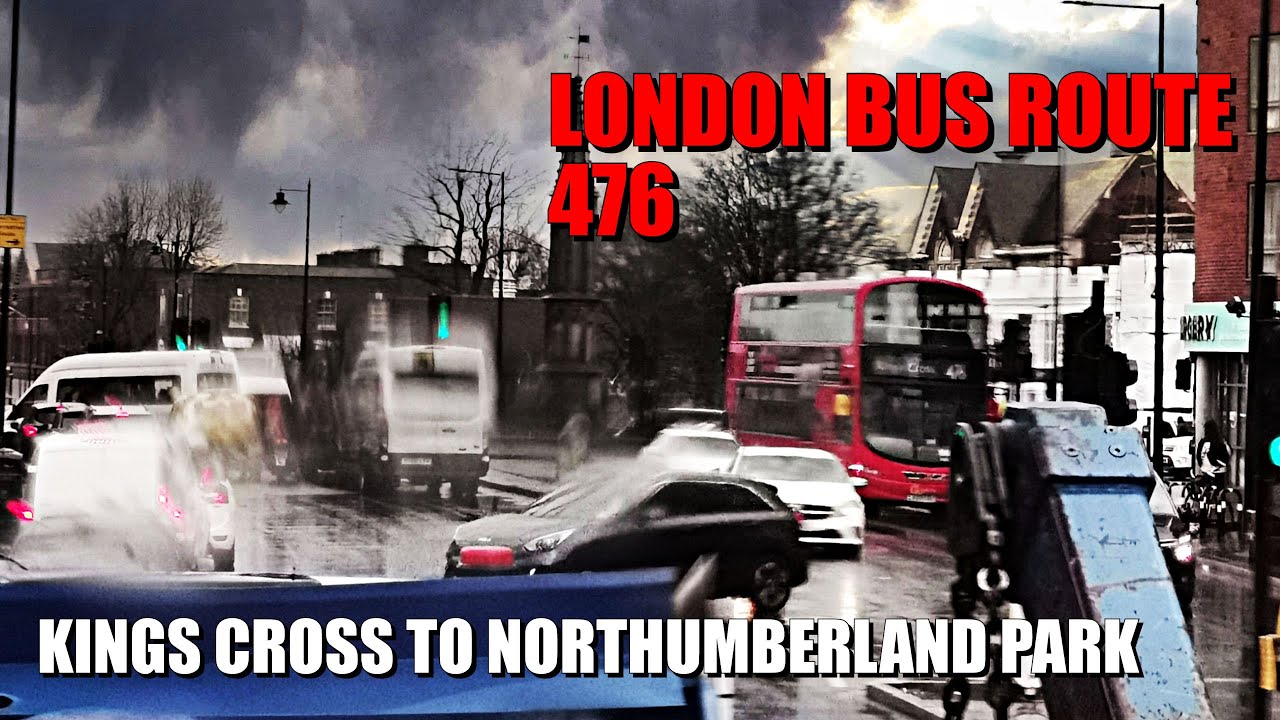 London Bus Ride - Route 476 Full Journey From Kings Cross to ...