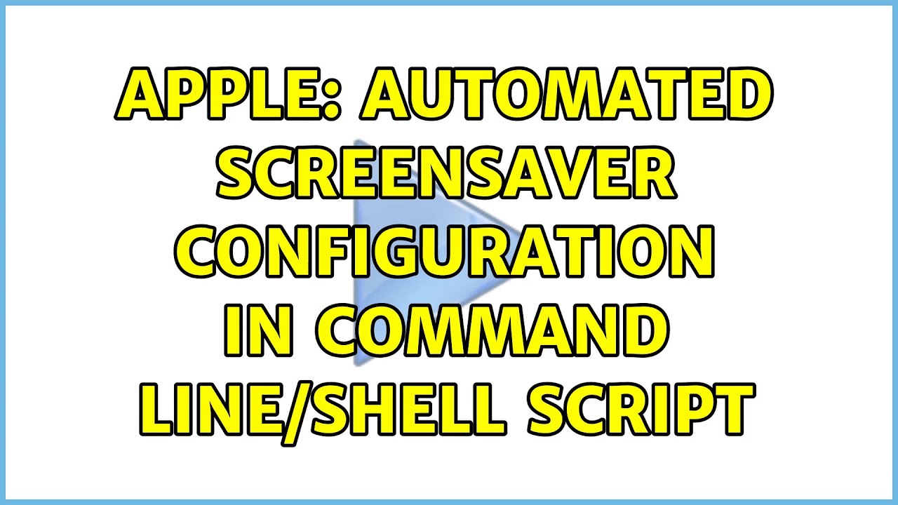 Apple: Automated screensaver configuration in command line/shell script ...