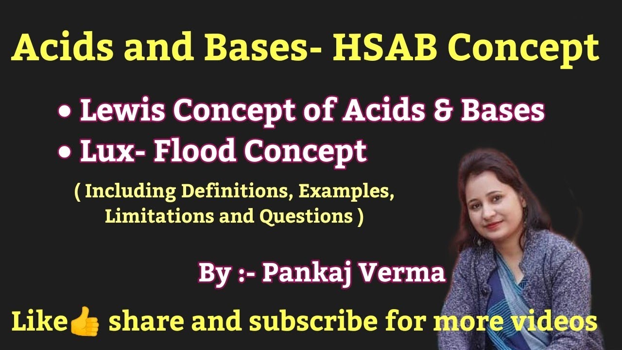 L-2 Acids and Bases- HSAB Concept/ Lewis Concept & Lux - Flood Concept ...