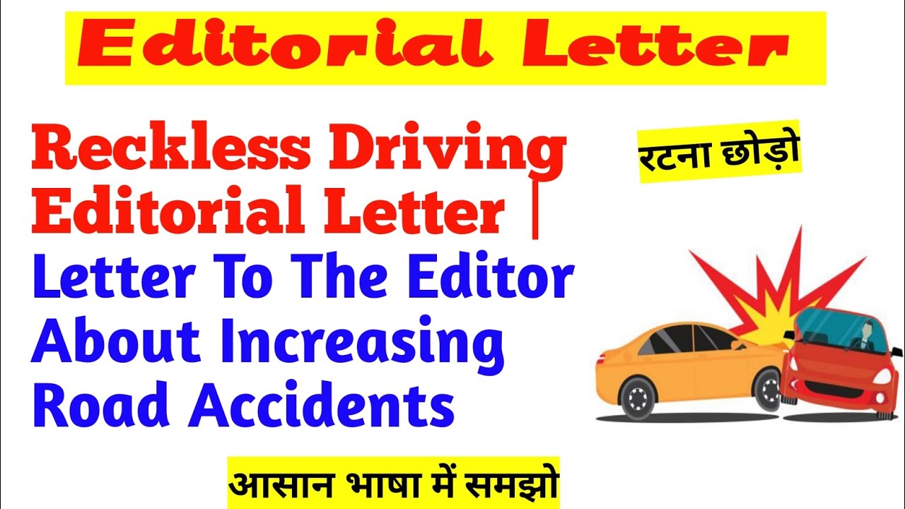 Reckless Driving Editorial Letter | Letter To The Editor About ...