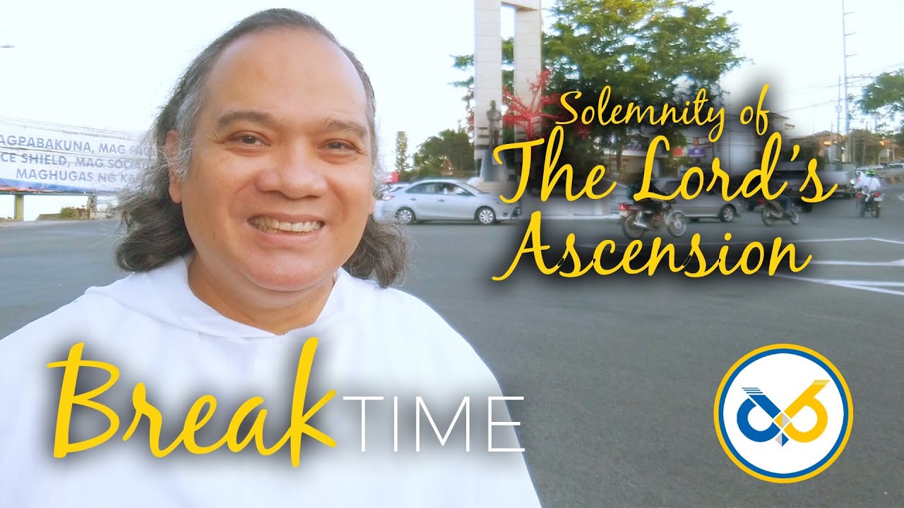 Break Time - May 16, 2021 with fr. Allen de Guzman, O.P. - YouTube