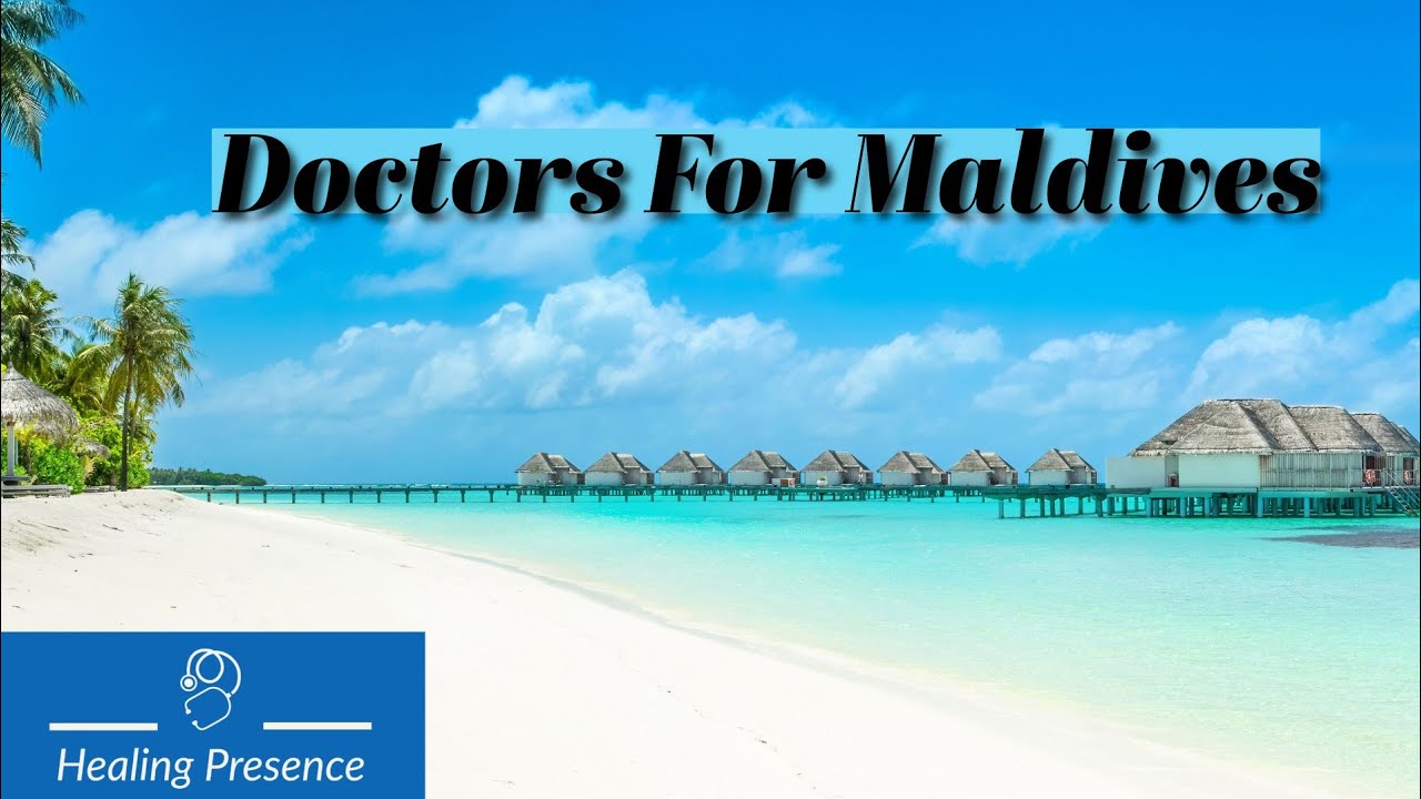 (Part-2)-How to get a job as a Doctor in the Maldives! Guide for ...