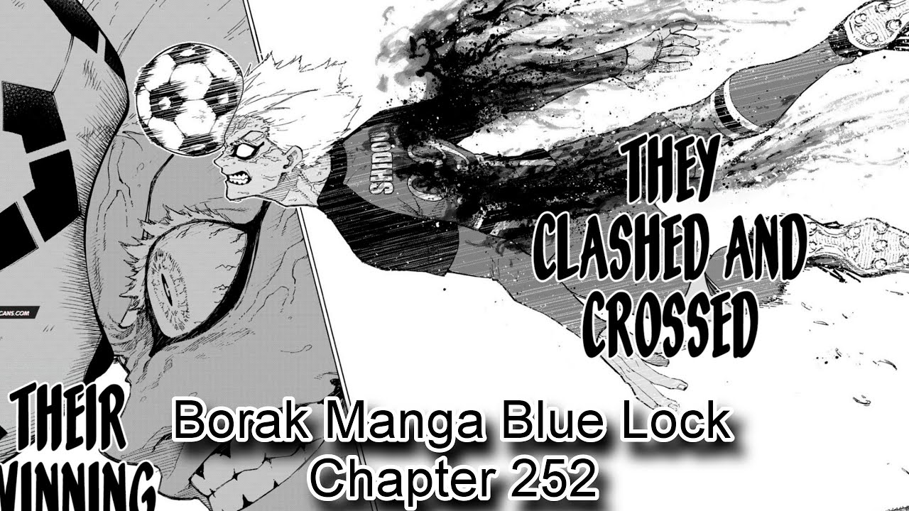 Borak Manga Blue Lock Chapter 252 Best Performance - YouTube