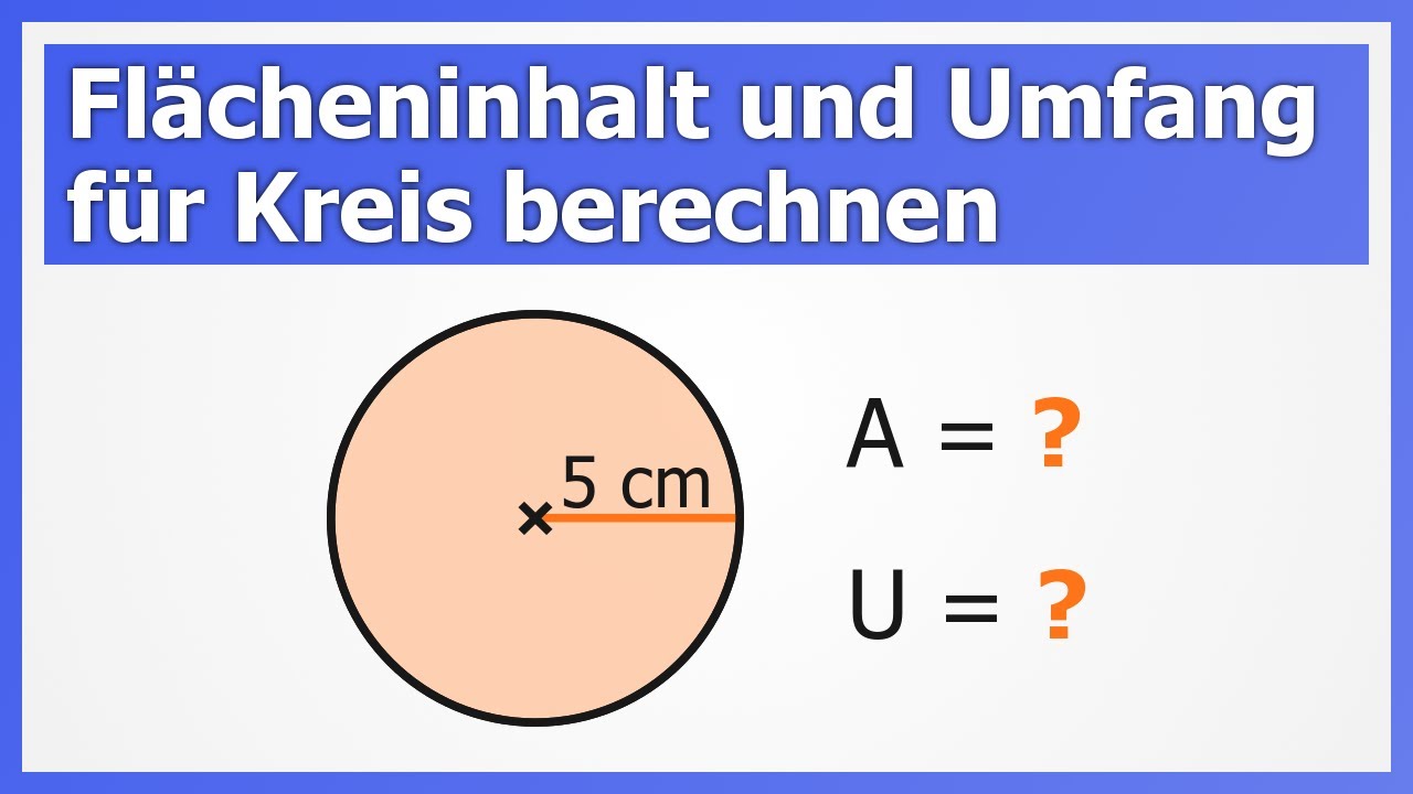 Fl cheninhalt Und Umfang F r Kreis Berechnen How To Mathe YouTube