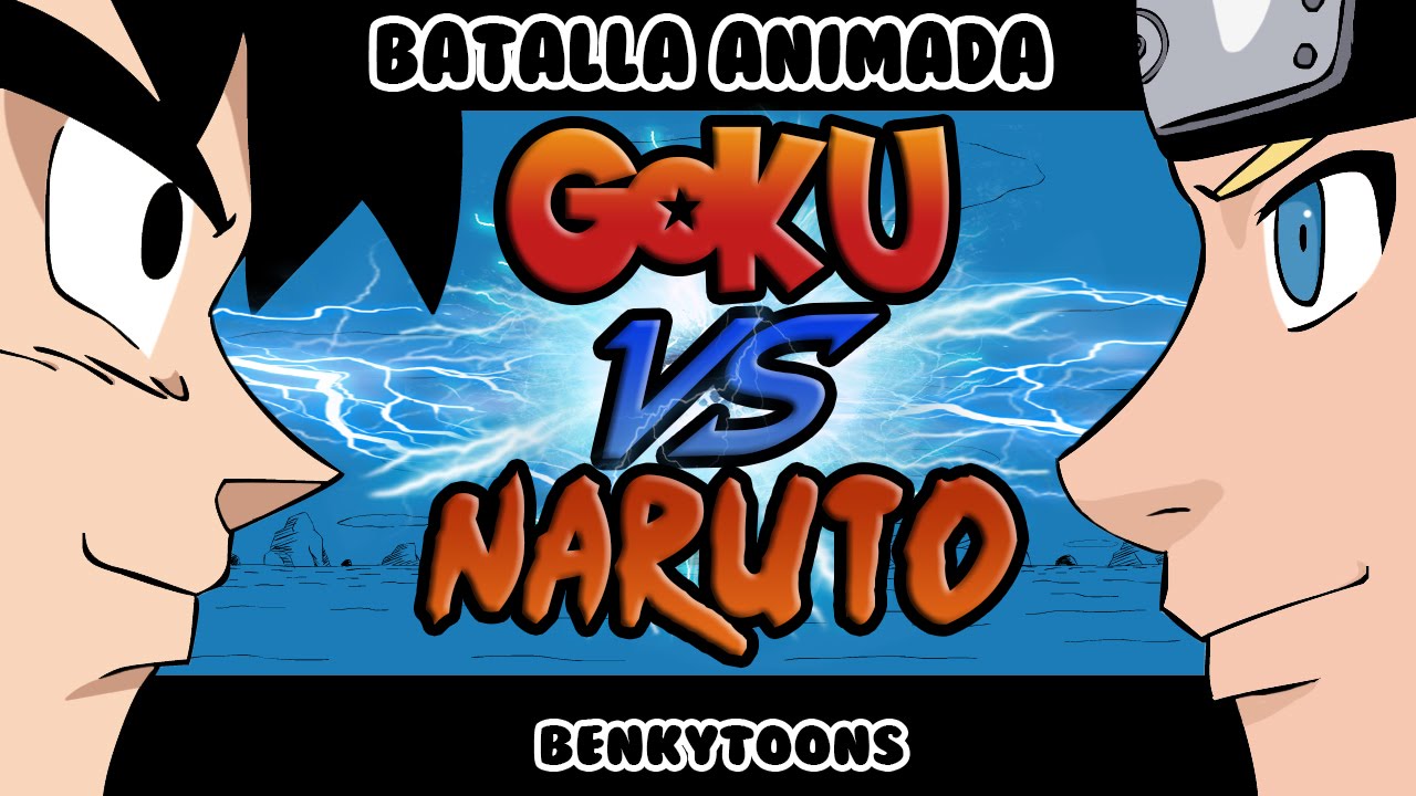 Naruto vs Goku - Parte 1 | Batalla Animada ("Estilo Manga") - YouTube