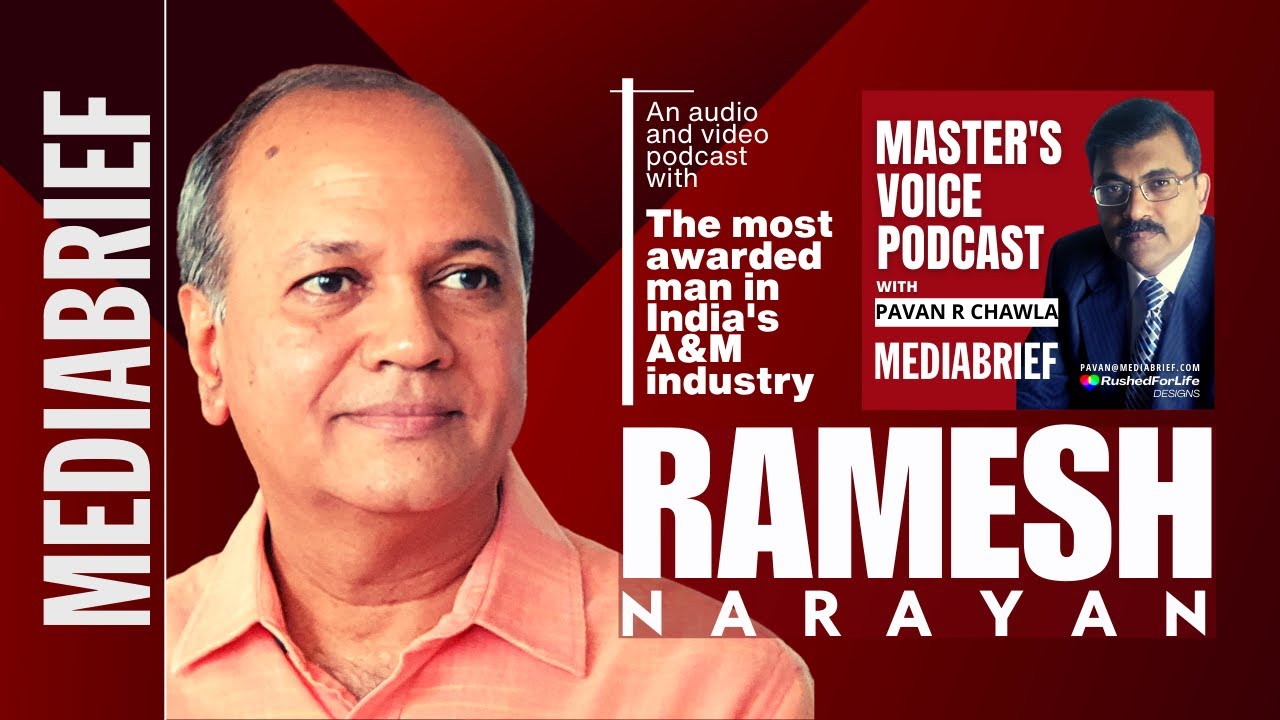 MVP | Ramesh Narayan, A&M enabler, trailblazer | Mediabrief | Podcast ...