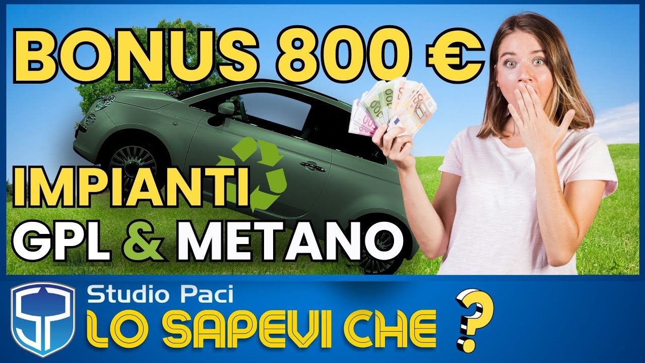 Bonus Impianto GPL E METANO - 800€ in arrivo - LO SAPEVI CHE? - YouTube