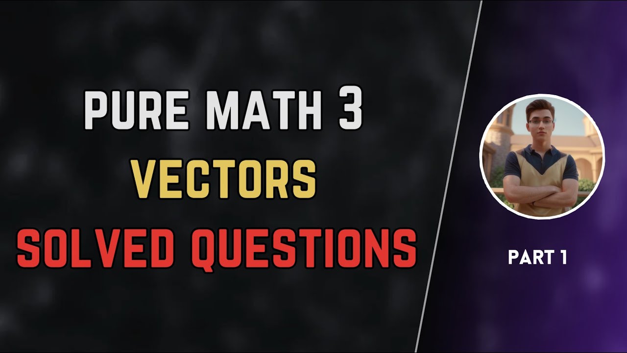 Vectors | solved questions | part - 2 | pure math 3 - YouTube