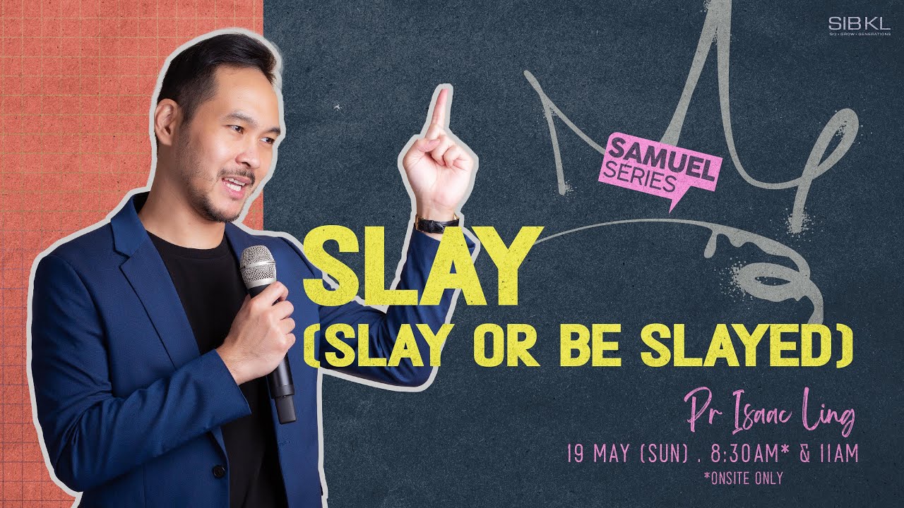 2 Samuel 20-21: Slay (Slay of be Slayed) - Pr Isaac Ling // 19 May 2024 (11:00AM, GMT+8) - YouTube