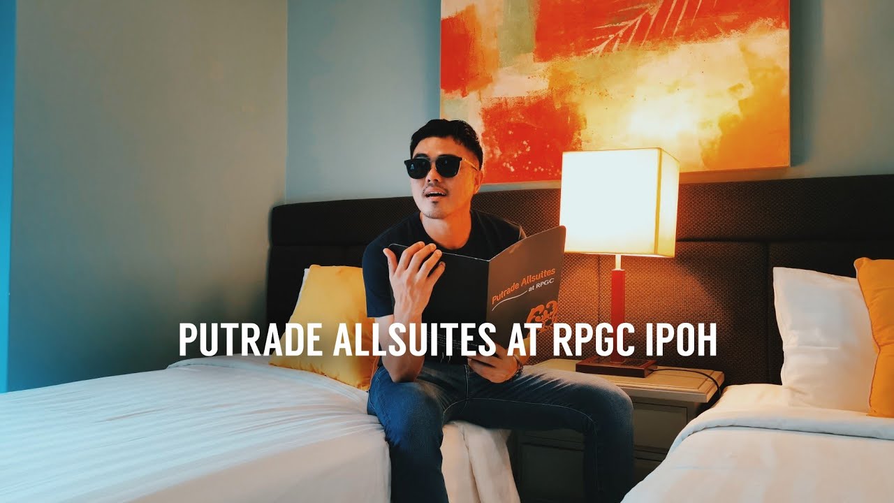 WEEKEND GETAWAY IN IPOH! KAMI STAY DI PUTRADE ALLSUITES AT RPGC / RPGC ...