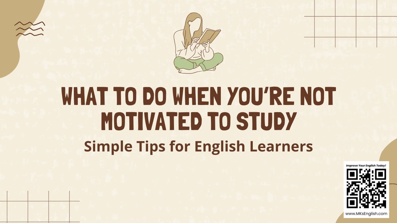 What To Do When You’re Not Motivated to Study | Simple Tips for English ...