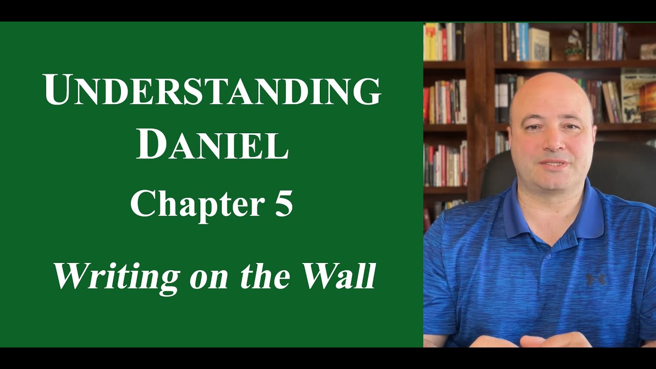 UNDERSTANDING DANIEL: Chapter 5 - YouTube
